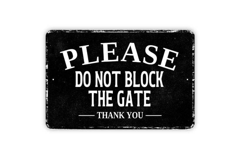 Please Do Not Block The Gate Thank You Sign Metal Sign Wall Art ...