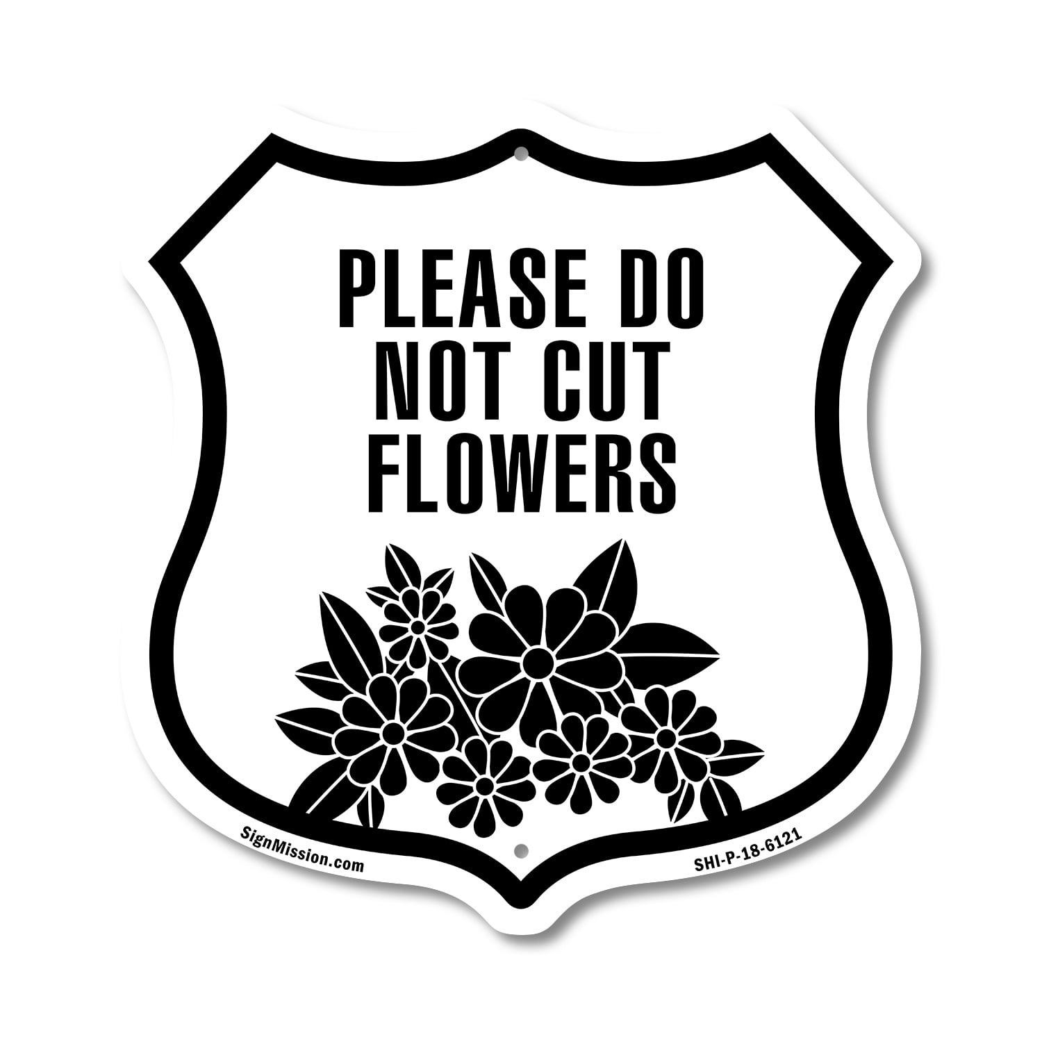 Please Do Not Cut Flowers 12 inch X 12 inch Shield Shaped Commercial ...