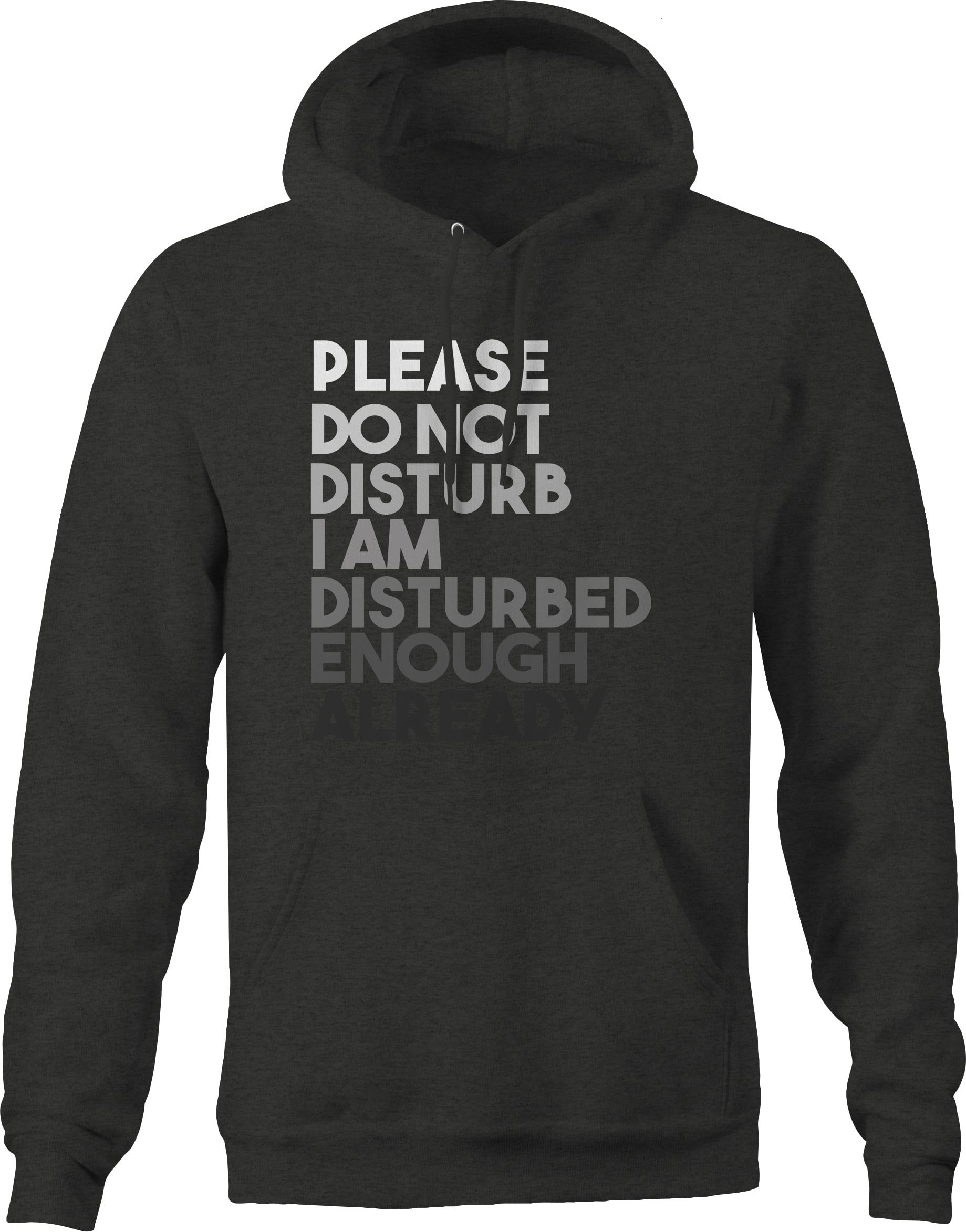 Please Do Not Disturb I Am Disturbed Already Sweatshirt for Men Small ...
