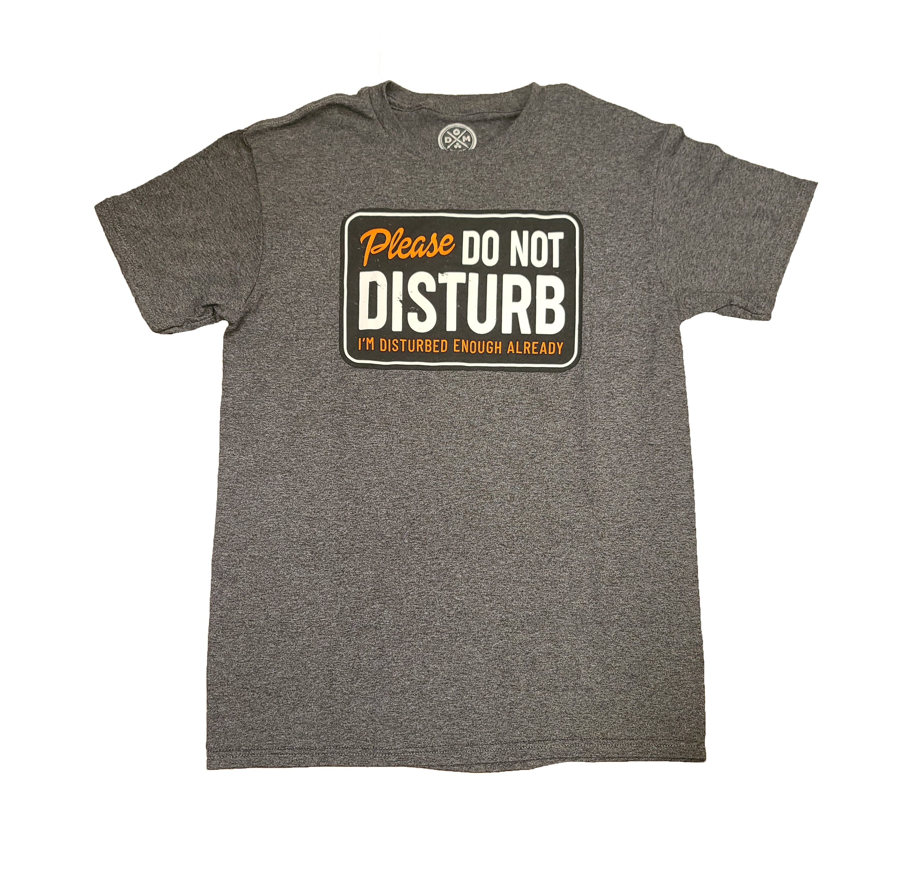 Please Do Not Disturb Im Disturbed Enough Already Charcoal Graphic T
