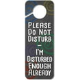 Please Do Not Disturb I'm Disturbed Enough Already Plastic Door Knob ...