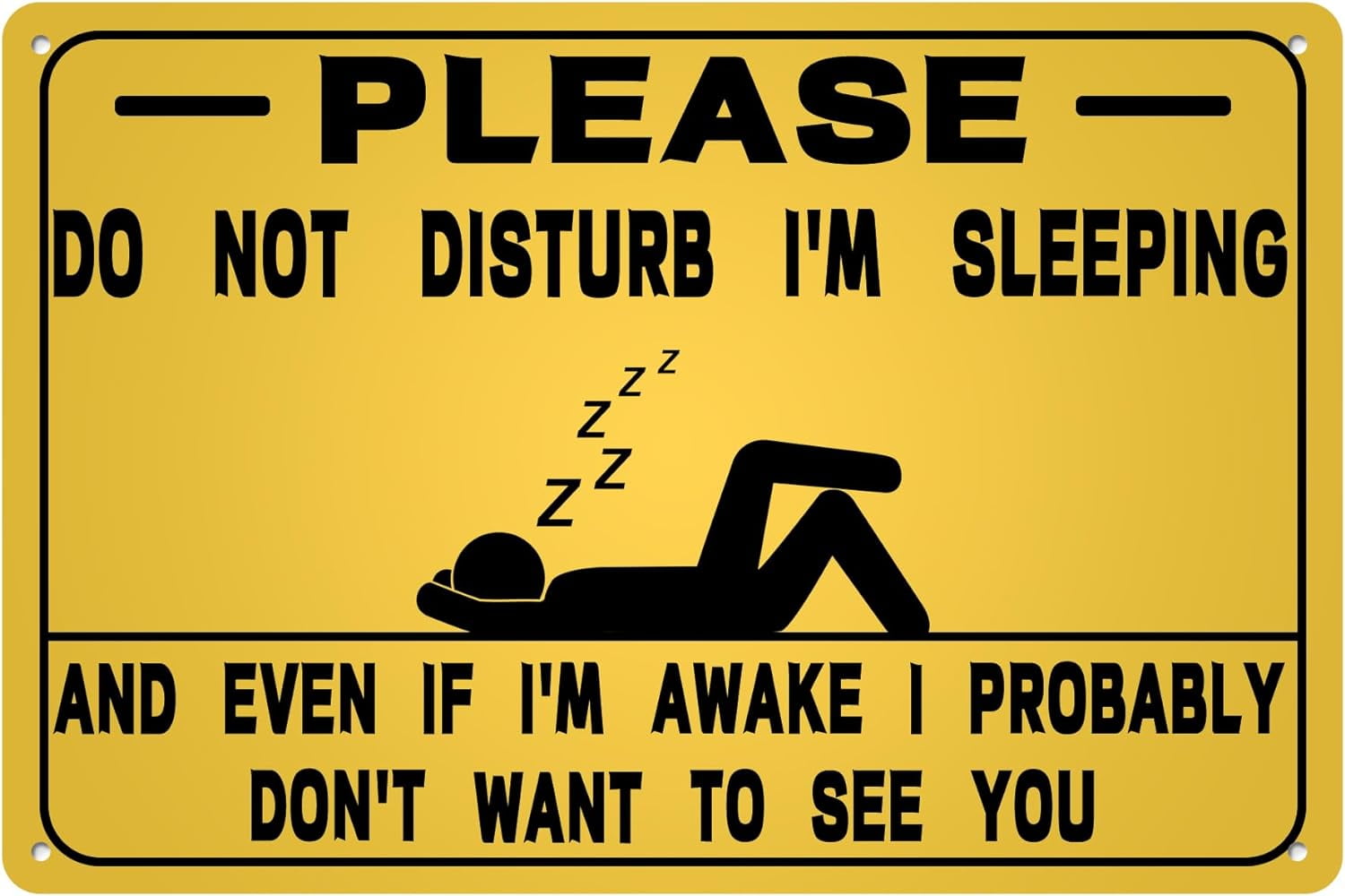 Please Do Not Disturb I'm Sleeping Tin Sign And Even If I'm Awake i ...