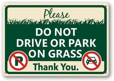 Please Do Not Drive Or Park On The Grass Sign 8x12inch Rust Free Metal ...