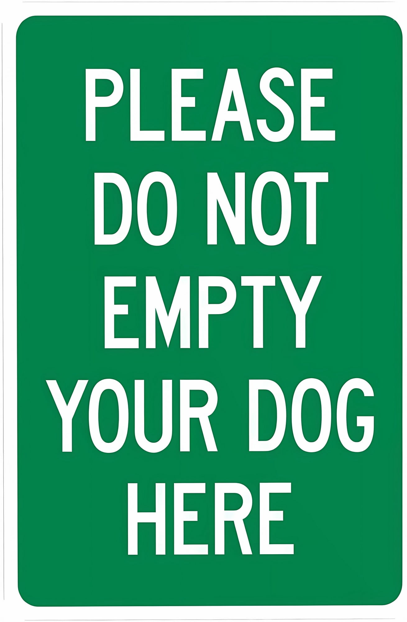 Please Do Not Empty Your Dog Here Warning Sign - 8"x12", Security Metal ...