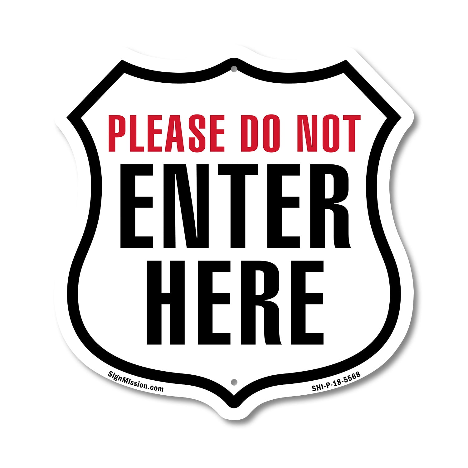 Please Do Not Enter Here 12 inch X 12 inch Shield Shaped Commercial ...