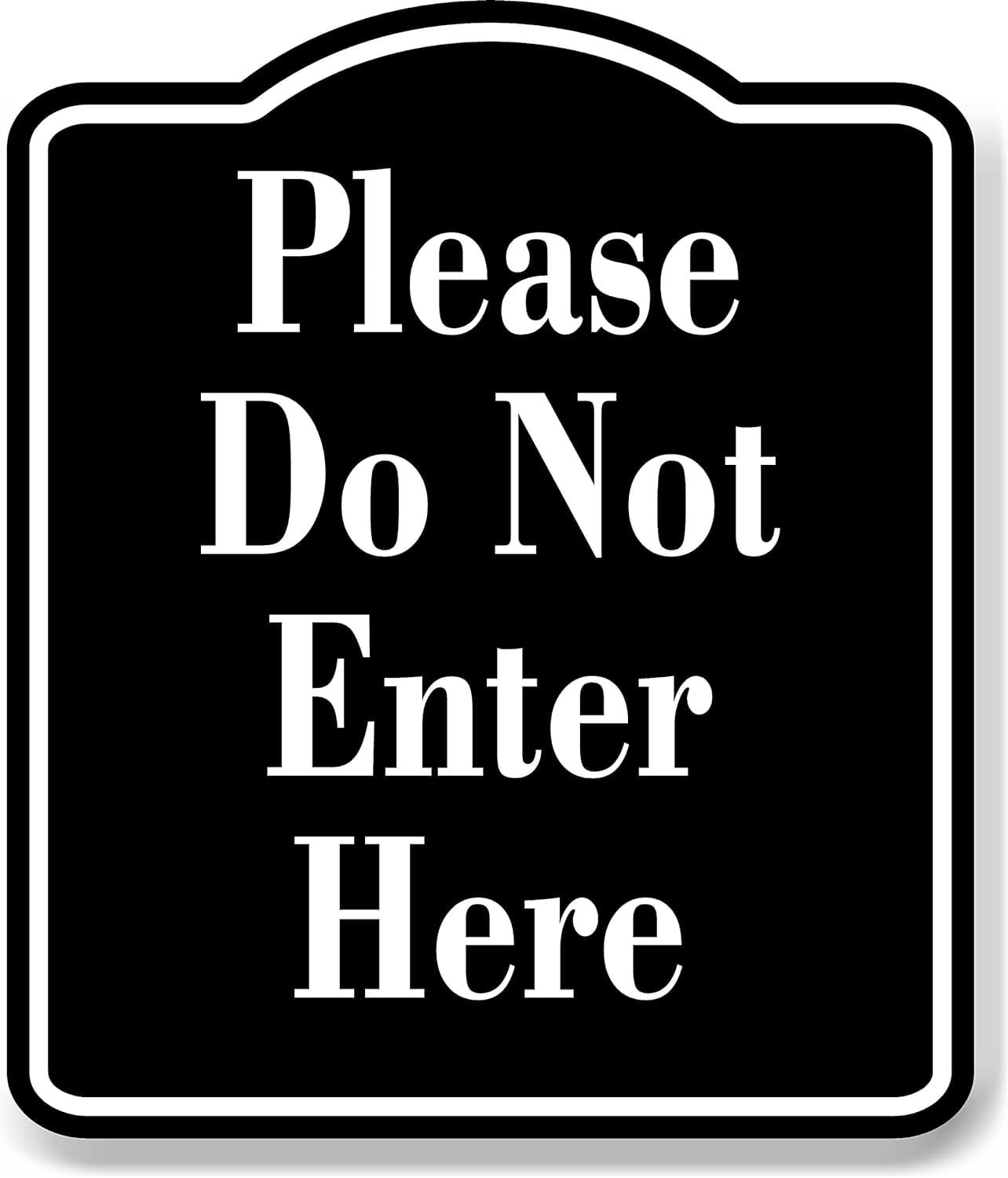 Please Do Not Enter Here BLACK Aluminum Composite Sign, 20"x24 ...