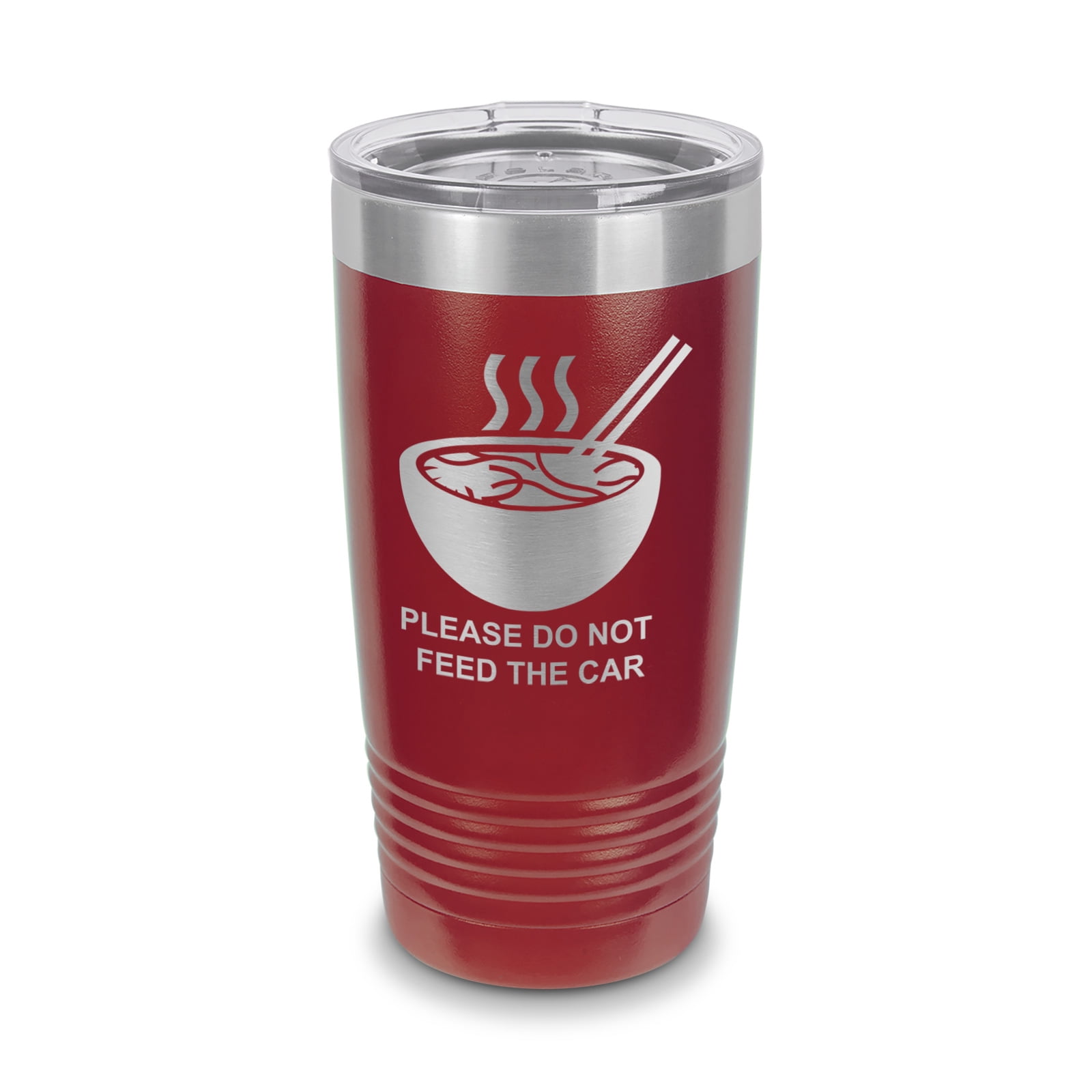 Please Do Not Feed the Car Tumbler 20 oz - Laser Engraved w/ Clear Lid ...