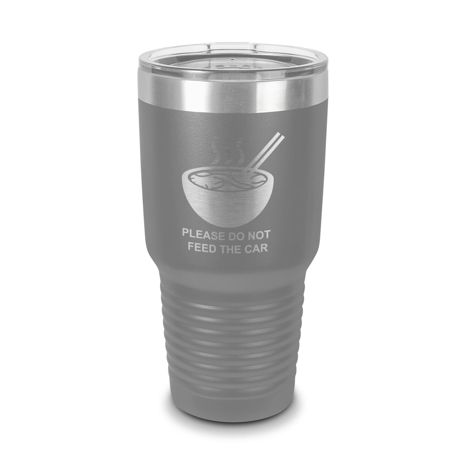 Please Do Not Feed the Car Tumbler 30 oz - Laser Engraved w/ Clear Lid ...