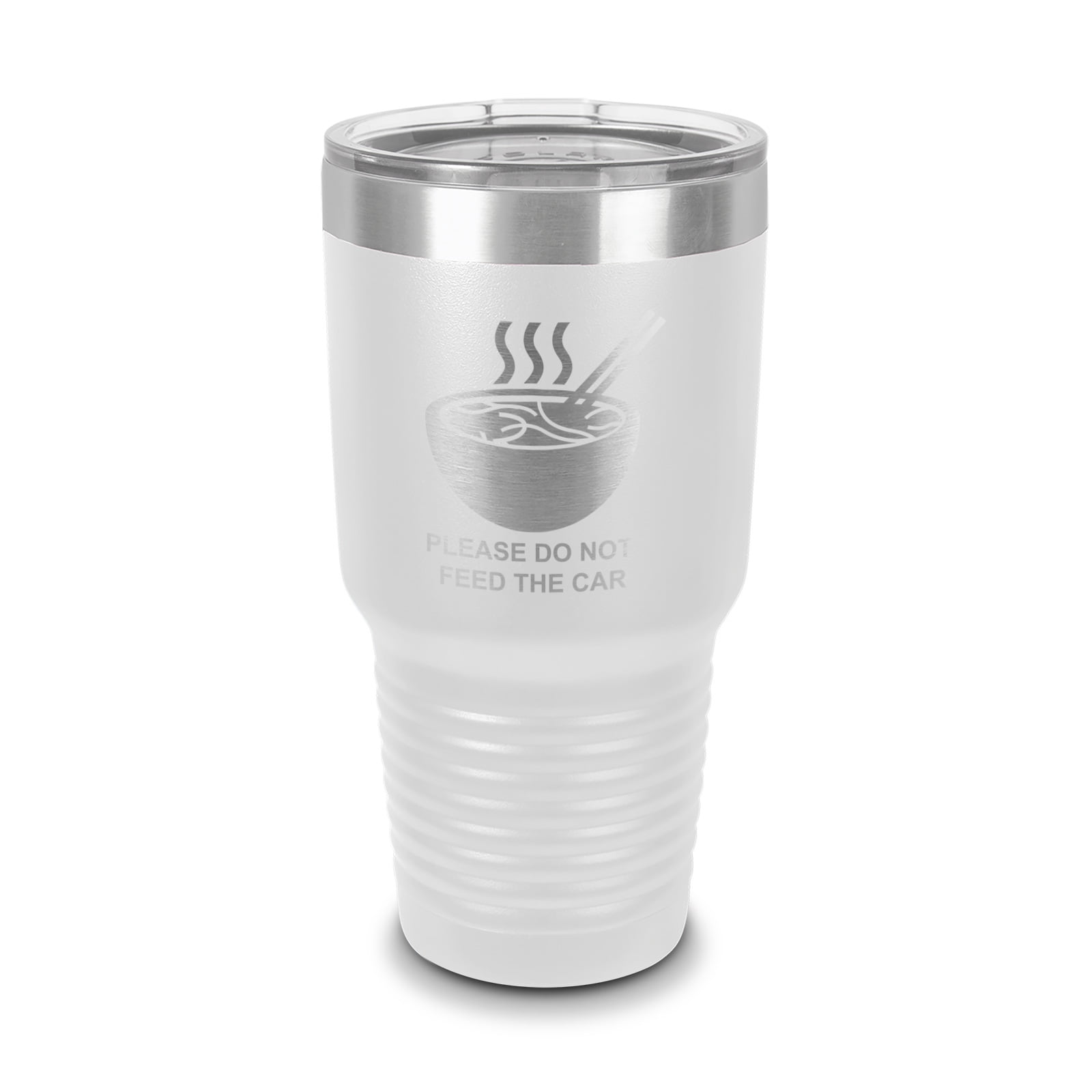 Please Do Not Feed the Car Tumbler 30 oz - Laser Engraved w/ Clear Lid ...