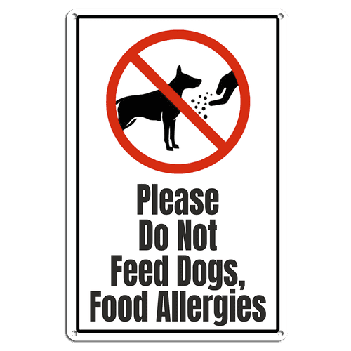 Please Do Not Feed Dogs, Food Allergies Aluminum Metal Sign 8 X 12 Inch ...