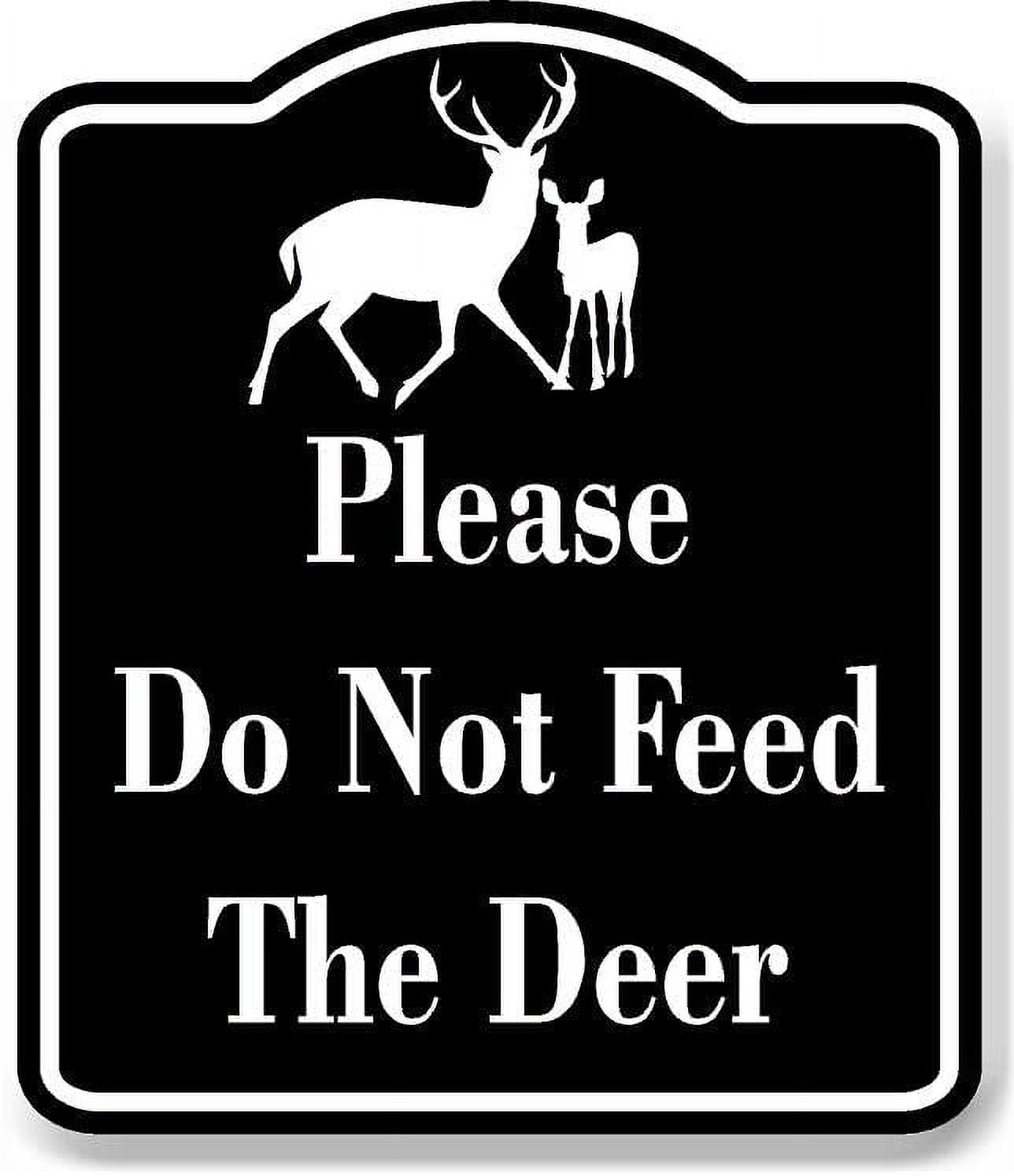 Please Do Not Feed The Deer BLACK Aluminum Composite Sign - Walmart.com