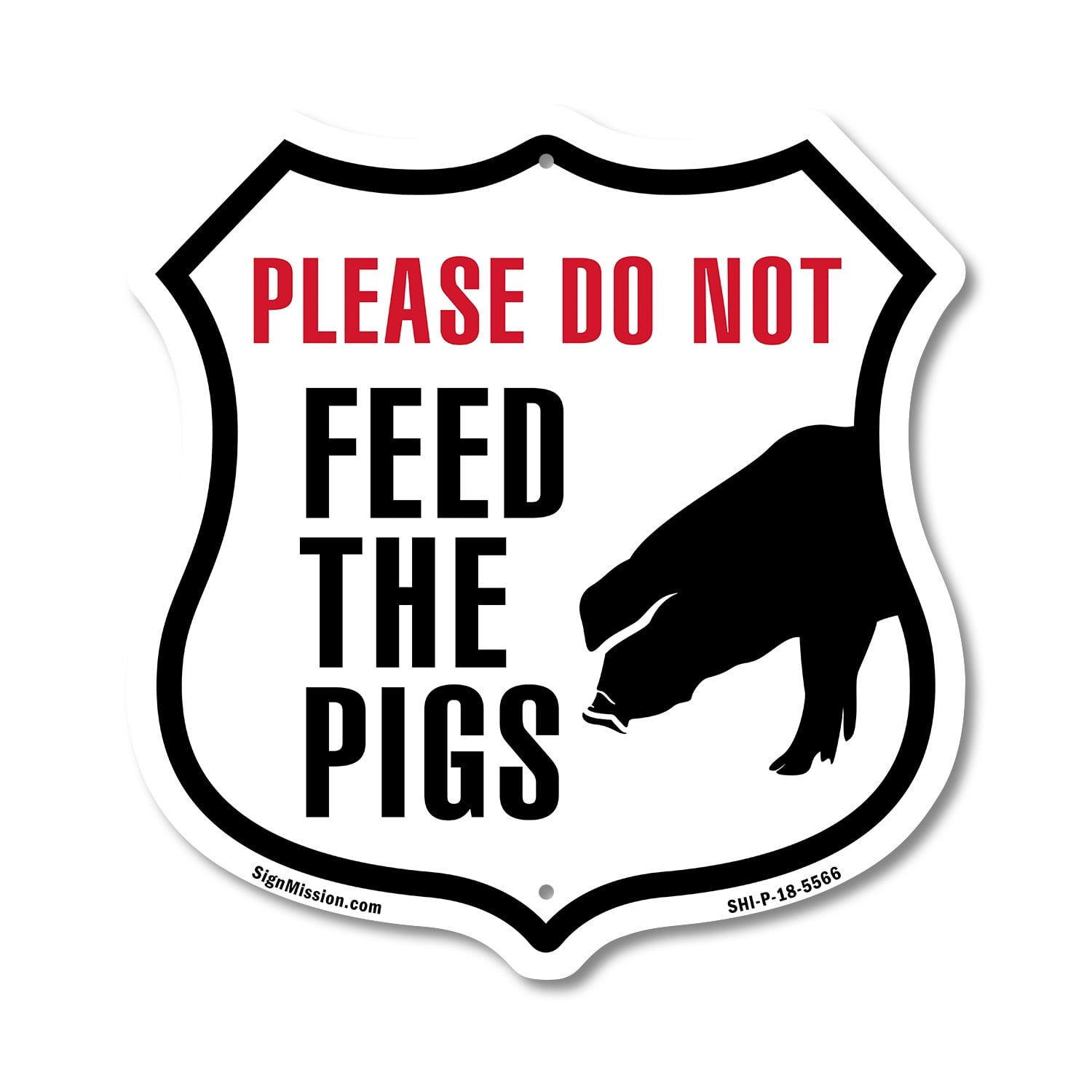 Please Do Not Feed The Pigs (2 Pack) 18 inch X 18 inch Shield Shaped ...
