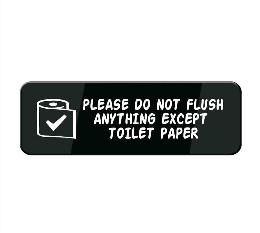Please Do Not Flush Anything Except Toilet Paper Sign,Acrylic Sign ...