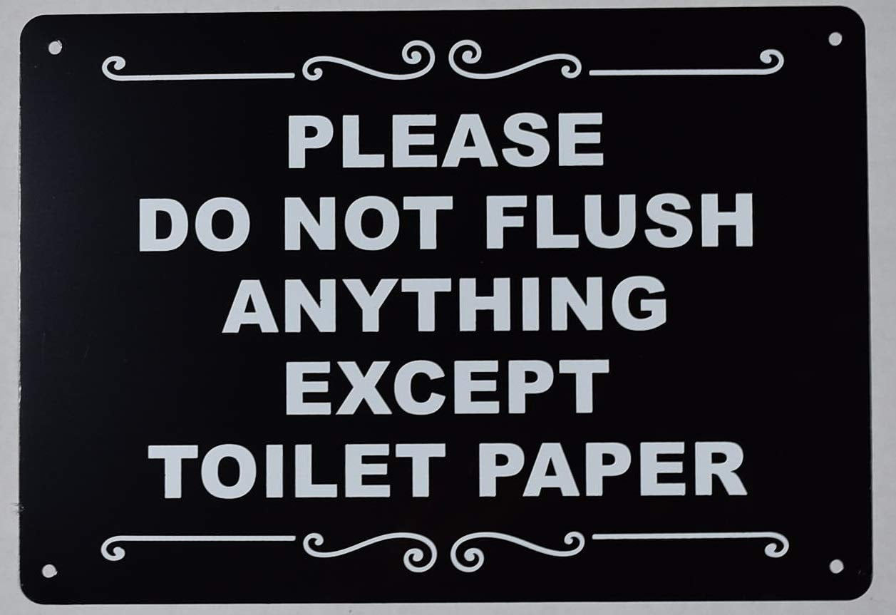 Please Do Not Flush Anything Except Toilet Paper Sign (Black, Rust Free Aluminium 7X10) (ref ...