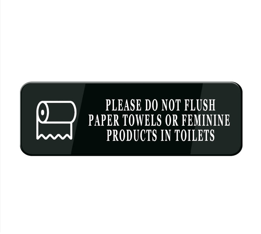 Please Do Not Flush Paper Towels Or Feminine Products In Toilets Sign ...