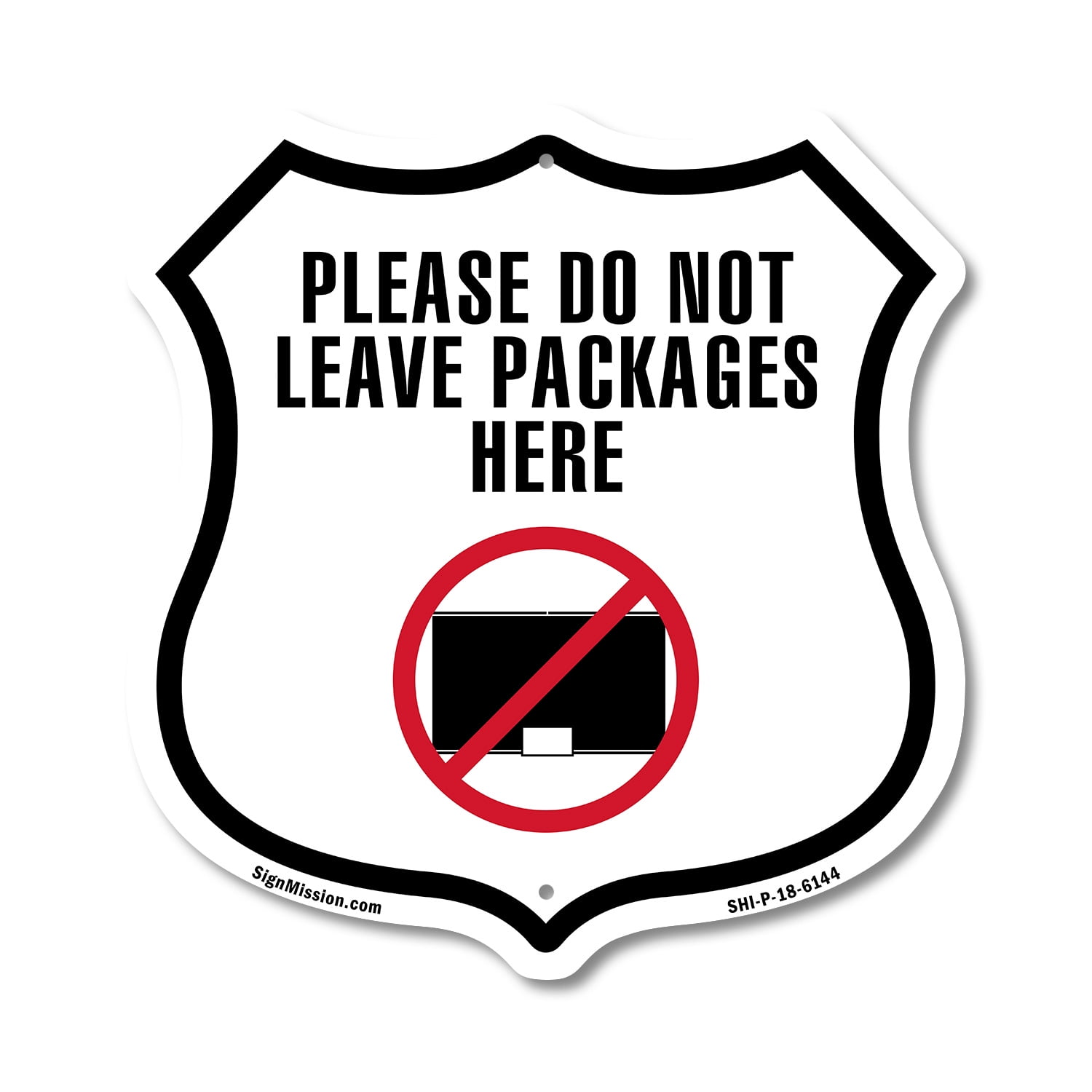 Please Do Not Leave Packages Here 12 inch X 12 inch Shield Shaped ...