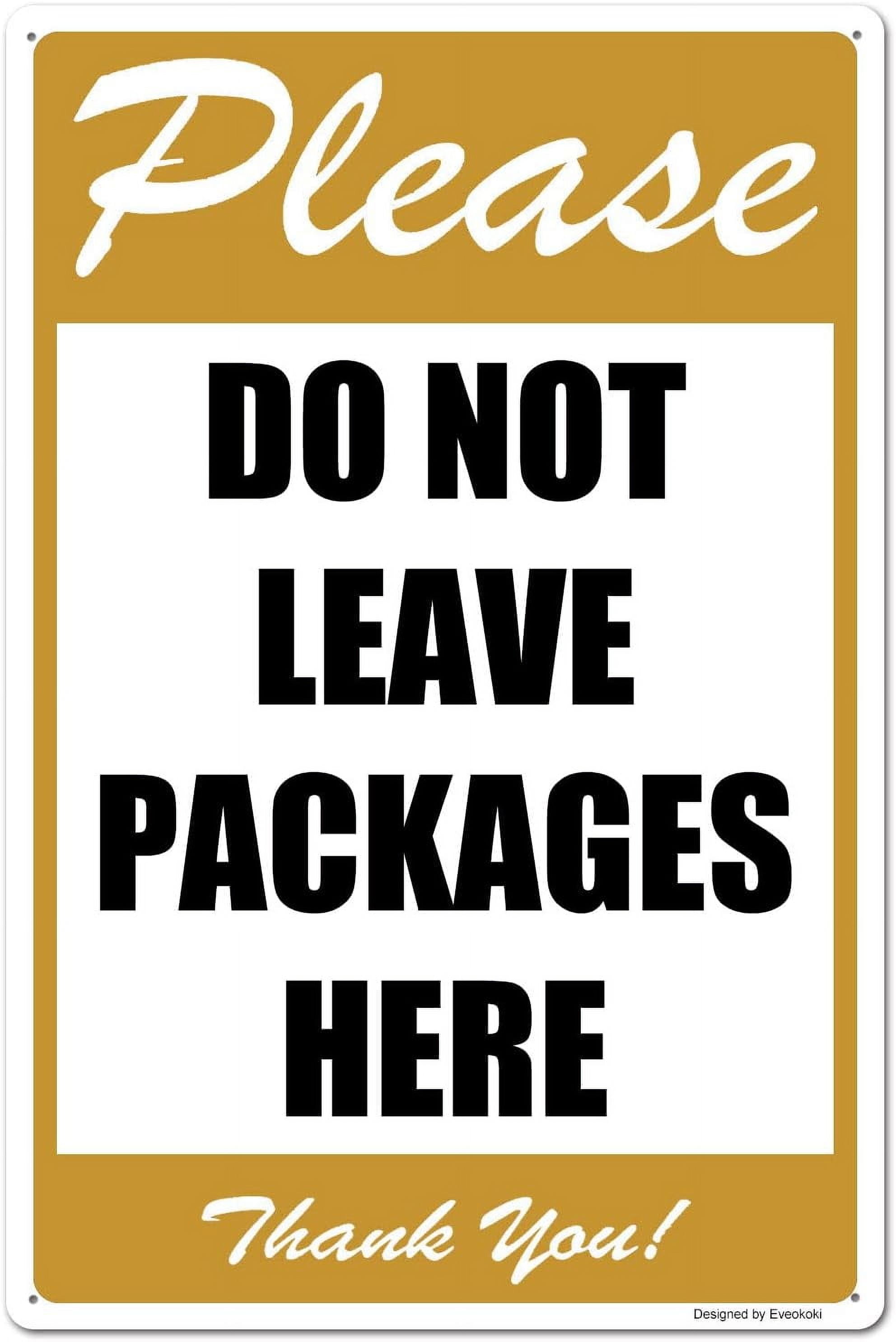 Please Do Not Leave Packages Here Thank You Signs Metal Tin Sign ...