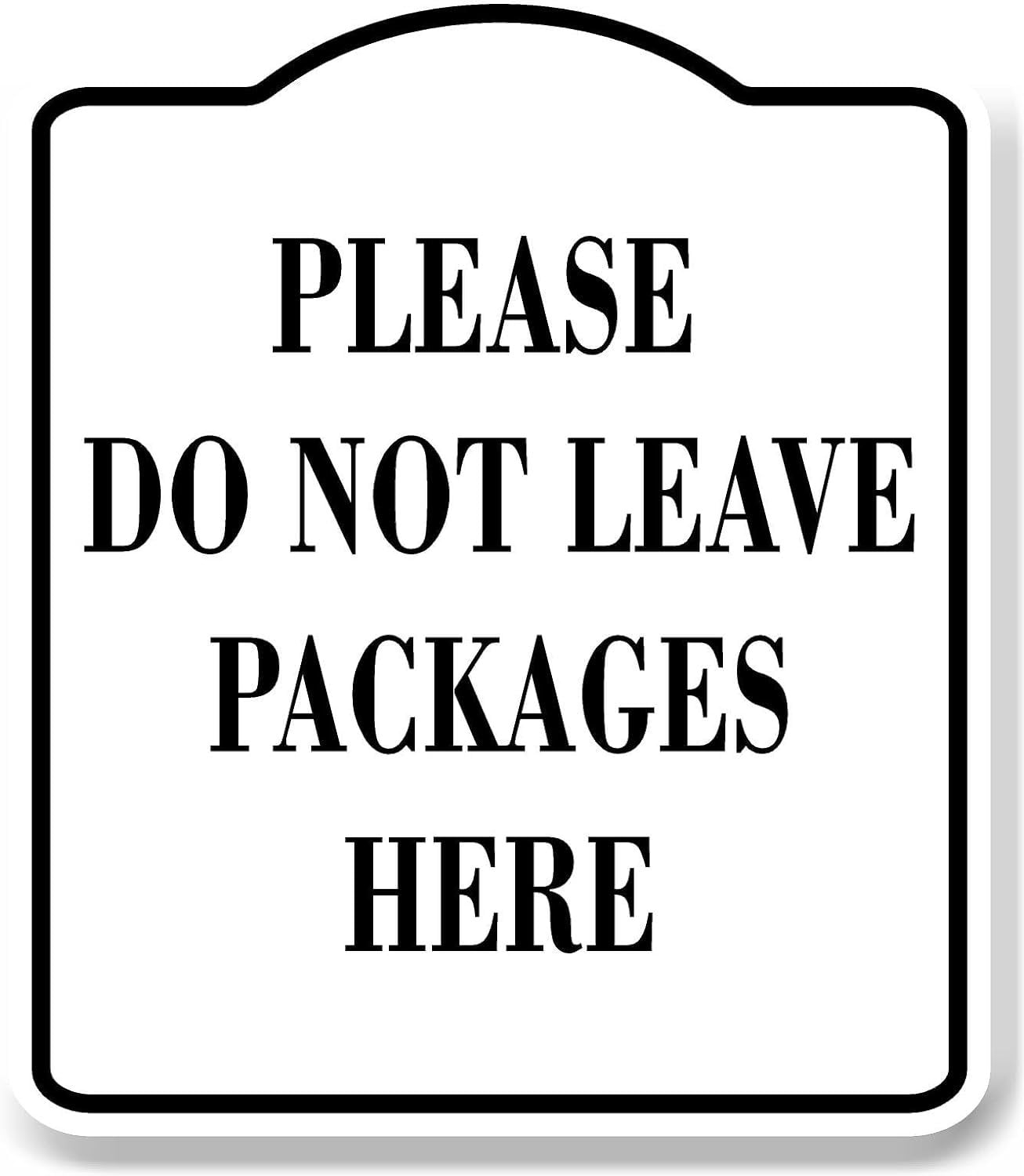 Please Do Not Leave Packages Here WB Aluminum Composite Sign 20''x24 ...