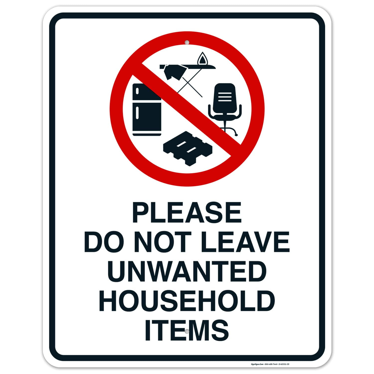 Please Do Not Leave Unwanted Household Items Sign, 24x30 Inches, Rust ...