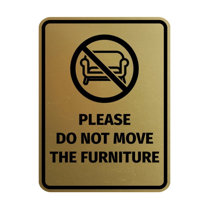 Please Do Not Move The Furniture Outdoor Signs Aluminum 12X8 Inch Uv ...