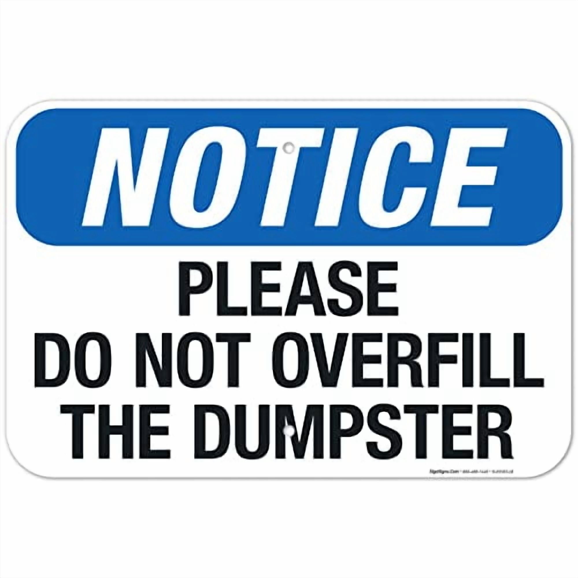 Please Do Not Overfill The Dumpster Sign, 12x18 Inches, Rust Free .063 ...
