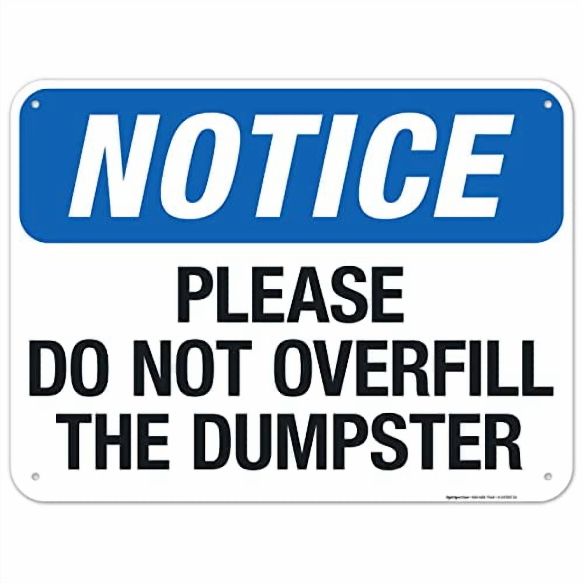 Please Do Not Overfill The Dumpster Sign, 18x24 Inches, 55 mil Thick ...