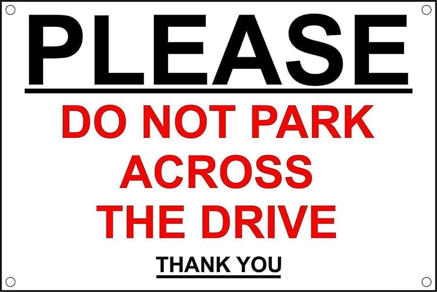 Please Do Not Park Across The Drive Thank You metal park safety sign ...
