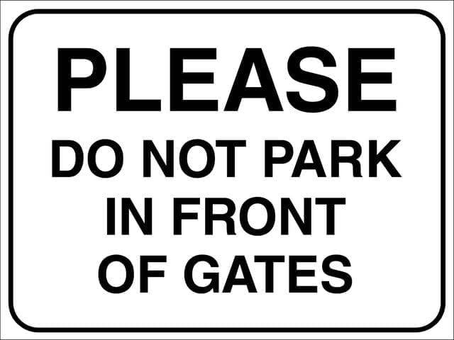 Please Do Not Park In Front Of Gates Rust Free Aluminum Sign - Printed ...