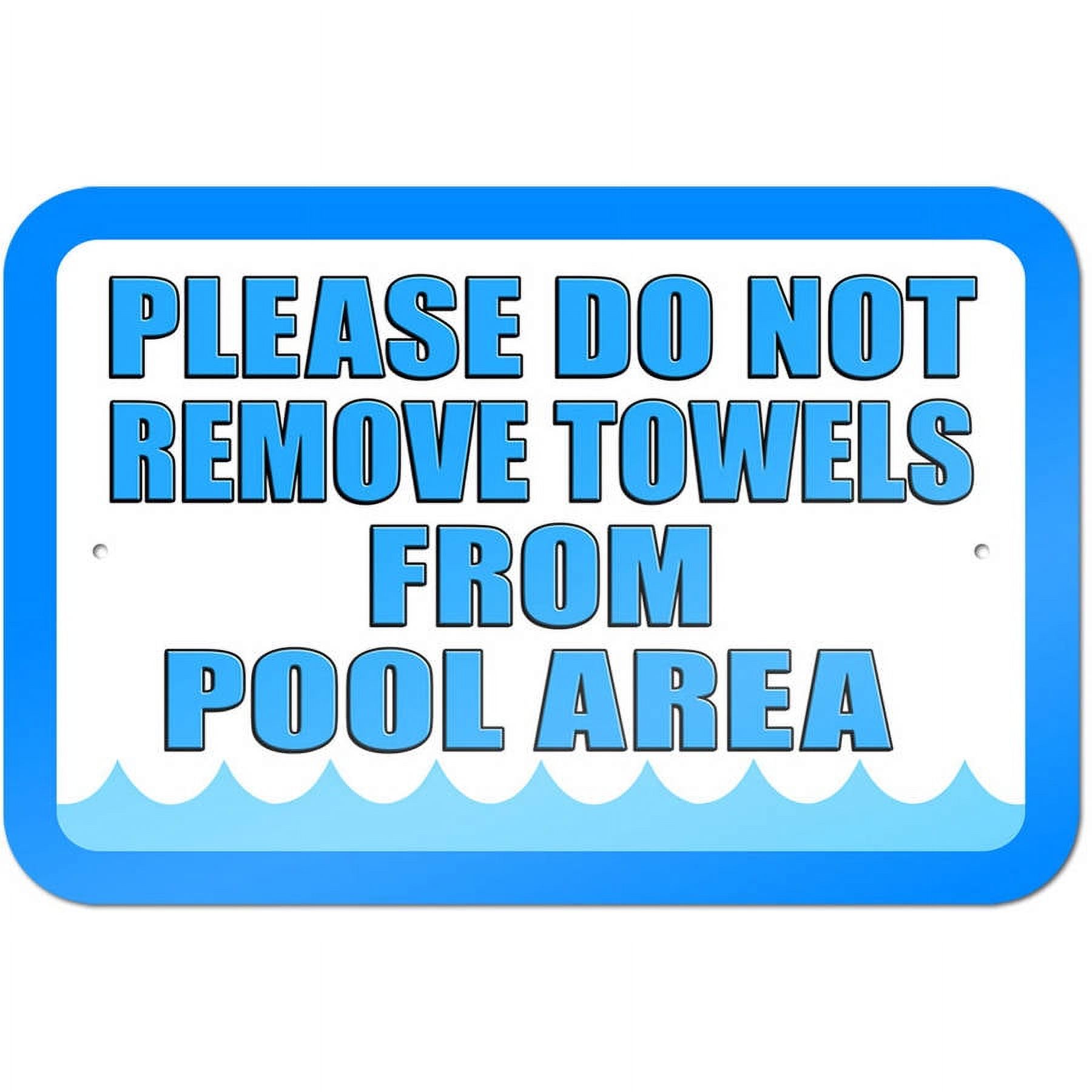 Please Do Not Remove Towels from Pool Area Sign - Walmart.com