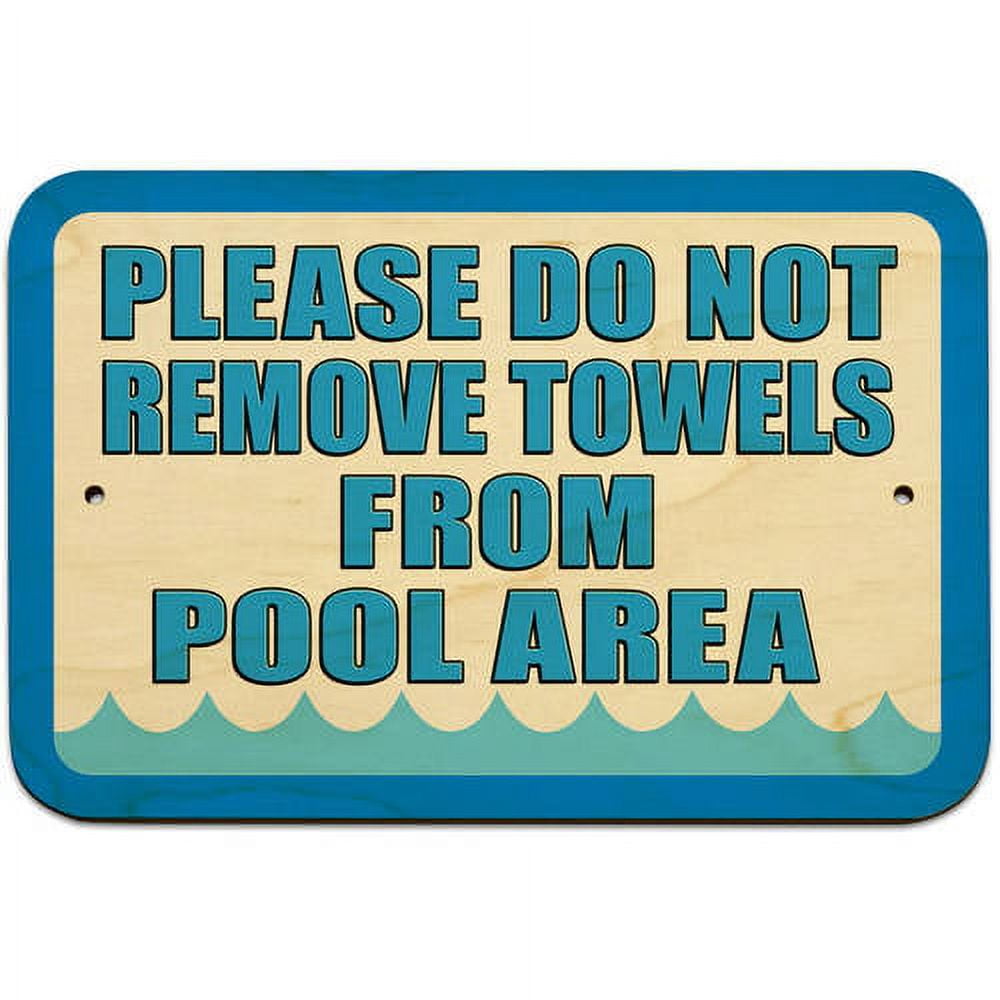 Please Do Not Remove Towels from Pool Area Sign - Walmart.com