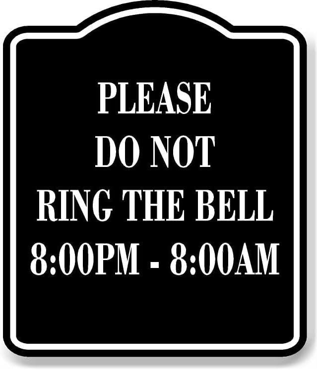 Please Do Not Ring The Bell 8Pm To 8Am BLACK Aluminum Composite Sign ...