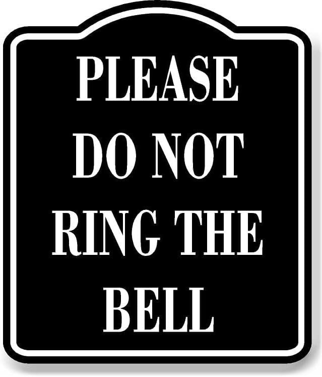 Please Do Not Ring The Bell BLACK Aluminum Composite Sign, 8.5"x10 ...