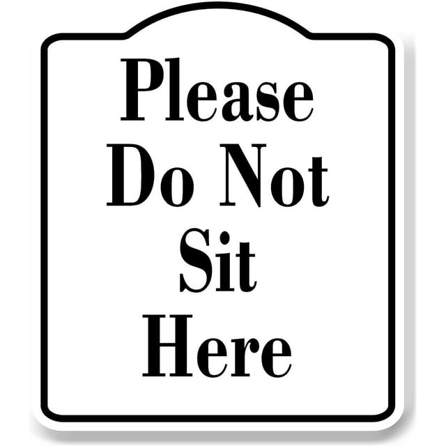 Please Do Not Sit Here WB Aluminum Composite Sign 15''x18'' - Walmart.com