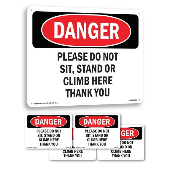 Please Do Not Sit Stand Or Climb Here Thank You OSHA Danger Aluminum ...