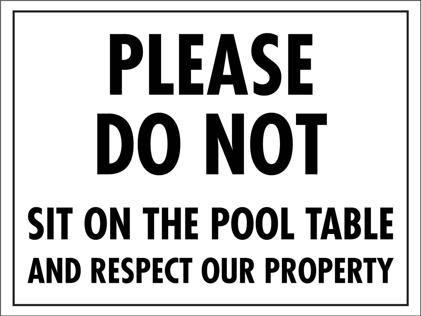 Please Do Not Sit on the Pool Table Respect Our Property Metal Sign ...