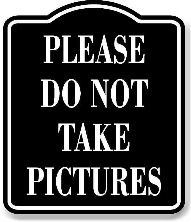 Please Do Not Take Pictures BLACK Aluminum Composite Sign, 20"24 ...