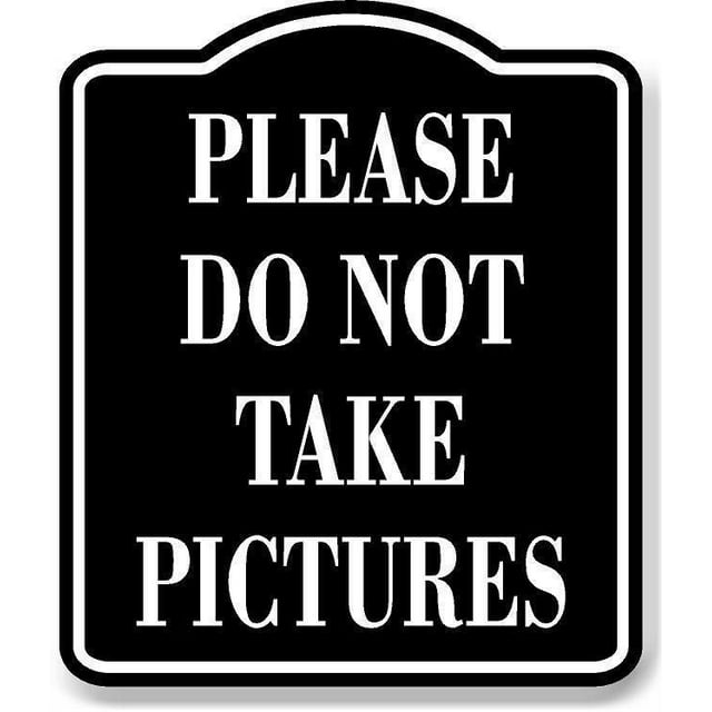 Please Do Not Take Pictures BLACK Aluminum Composite Sign, 8.5"x10 ...