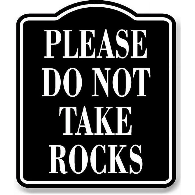 Please Do Not Take Rocks BLACK Aluminum Composite Sign, 20"x24 ...