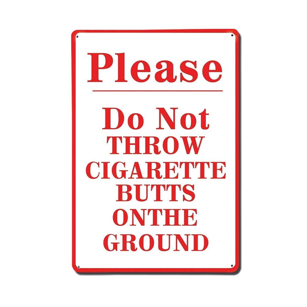 Please Do Not Throw Cigarette Butts On The Ground Decor Novelty Art ...