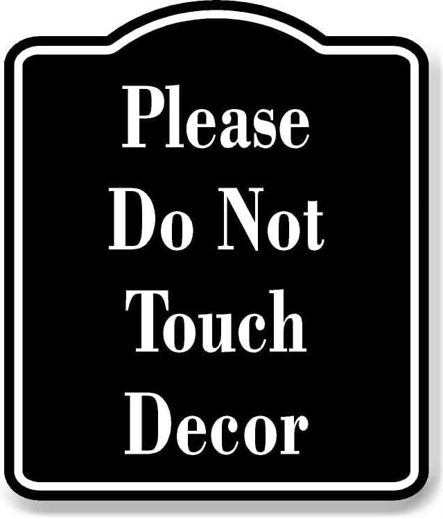 Please Do Not Touch Decor BLACK Aluminum Composite Sign, 20"x24 ...