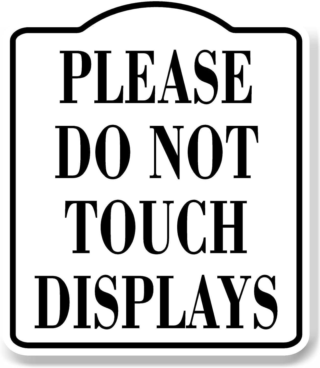 Please Do Not Touch Displays WB Aluminum Composite Sign 15''x18 ...