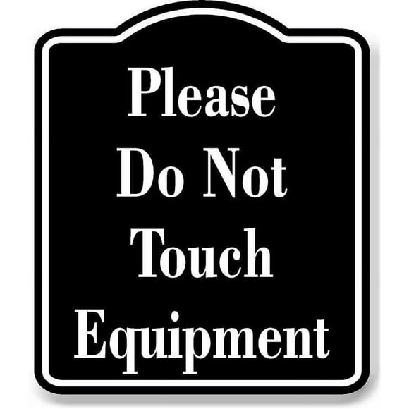 Please Do Not Touch Sign