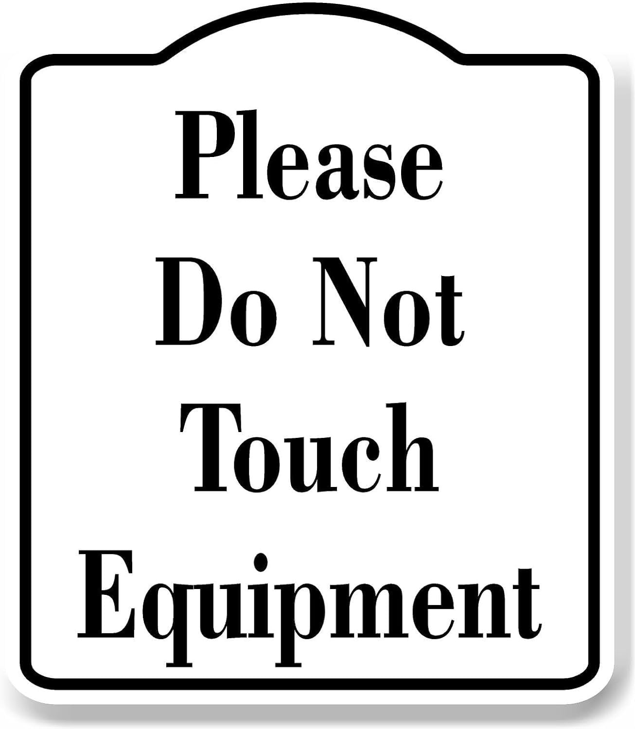Please Do Not Touch Equipment WB Aluminum Composite Sign 8.5''x10 ...