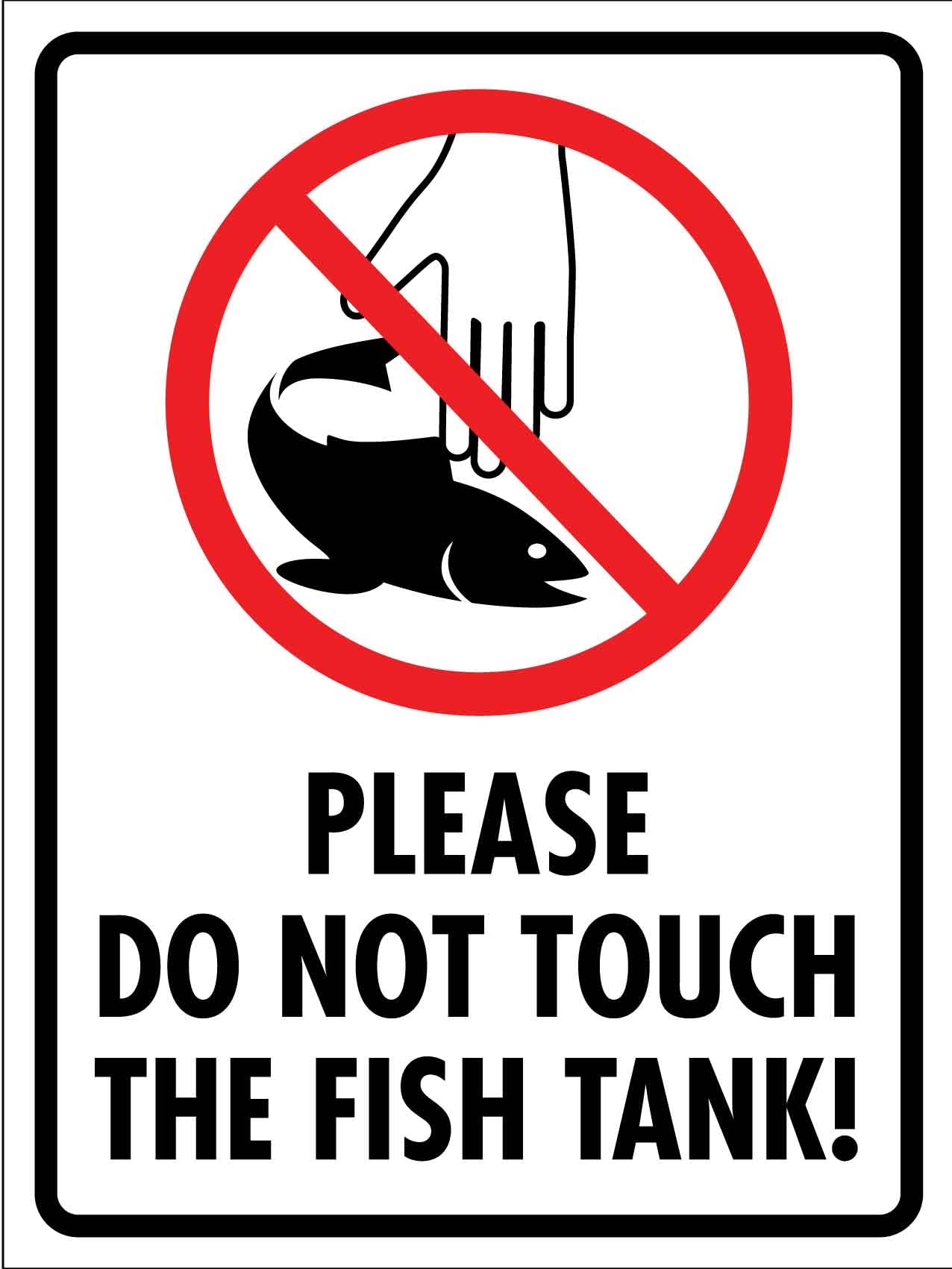 Please Do Not Touch The Fish Tank Metal Sign Caution Danger Safety ...