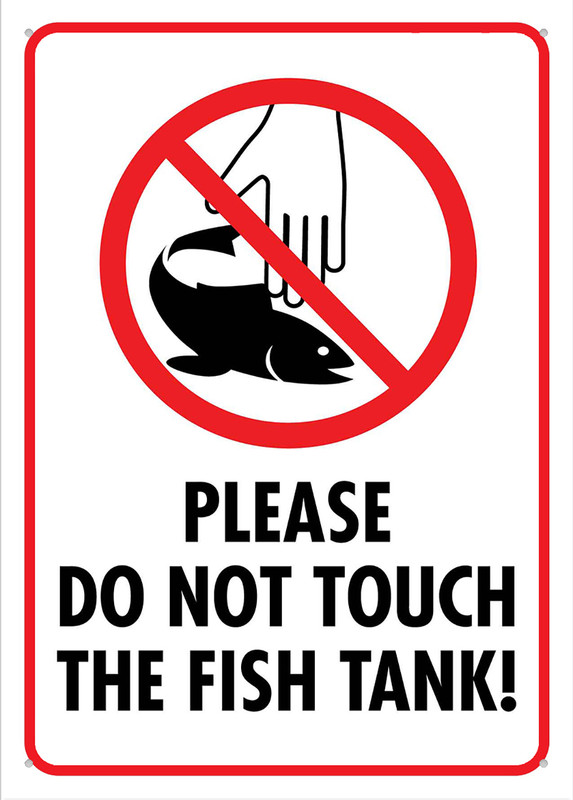 Please Do Not Touch The Fish Tank Sign For Business 8"X12" Rust Free ...