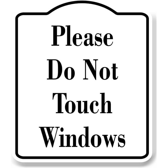 Please Do Not Touch Windows WB Aluminum Composite Sign 8.5''x10 ...