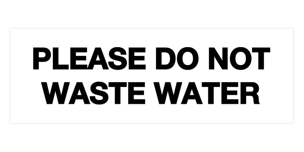 Please Do Not Waste Water Sign (White) - Small 2" x 6" - Walmart.com