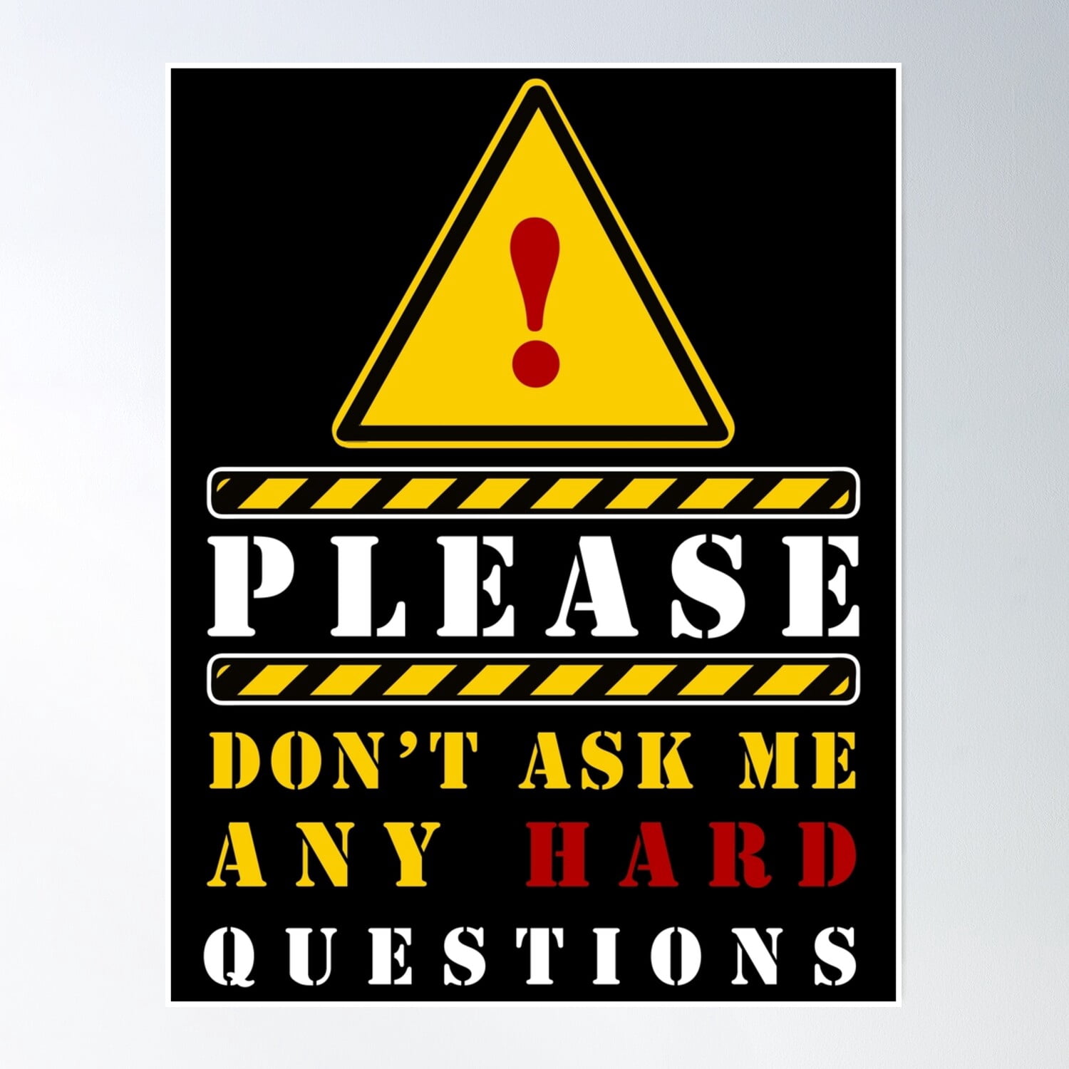 Please Don'T Ask Me Any Hard Questions Poster Wall Art, Modern Wall ...