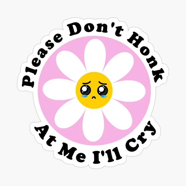 Please Don'T Honk At Me I'Ll Cry Sticker Phone Decal Water Bottle ...