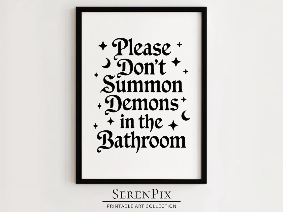 Please Don'T Summon Demons In The Bathroom, Trendy Prints, Bathroom ...